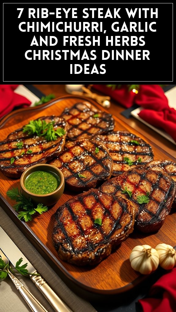 7 Rib-Eye Steak With Chimichurri, Garlic and Fresh Herbs Christmas ...